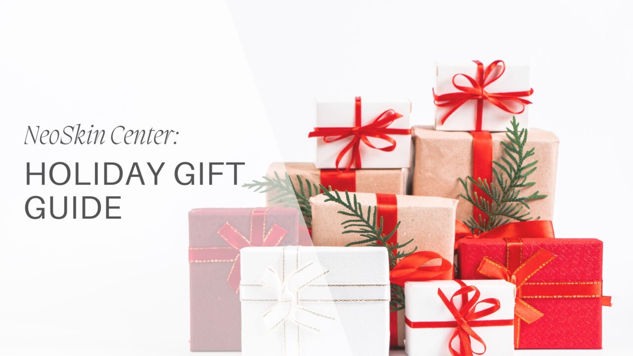 NeoSkin Center Holiday Gift Guide: Give the Gift of Radiance • NeoSkin ...